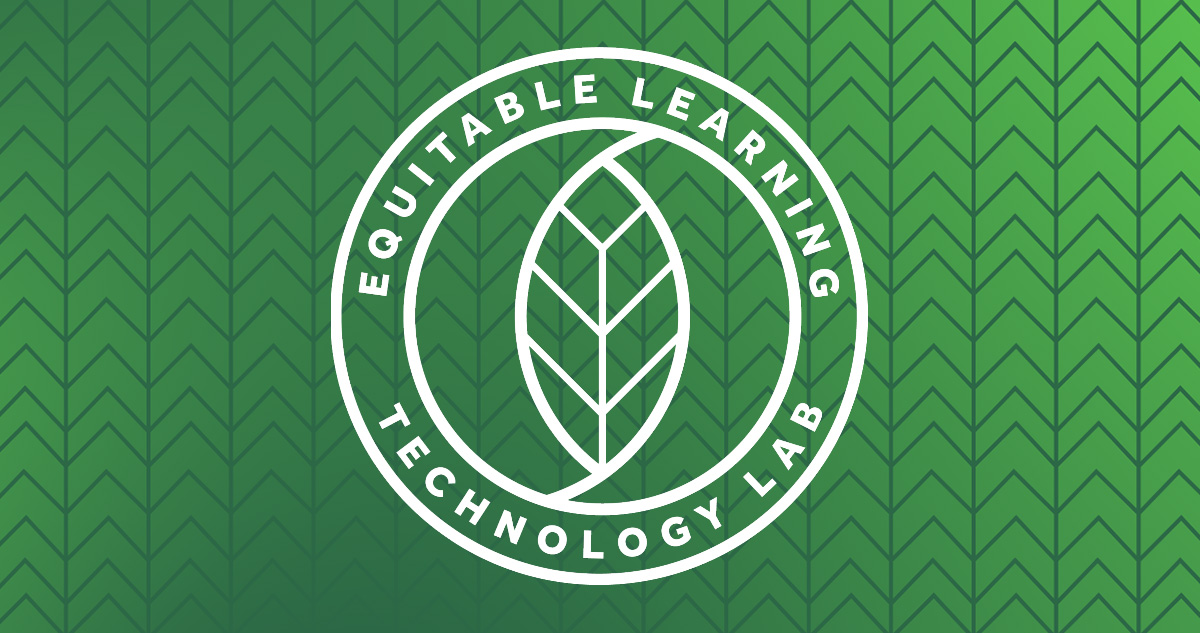 Equitable Learning Technology Lab | College of Education