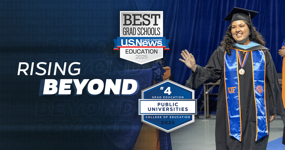 Rising Beyond: UF College of Education Among America’s Top 5 Public ...